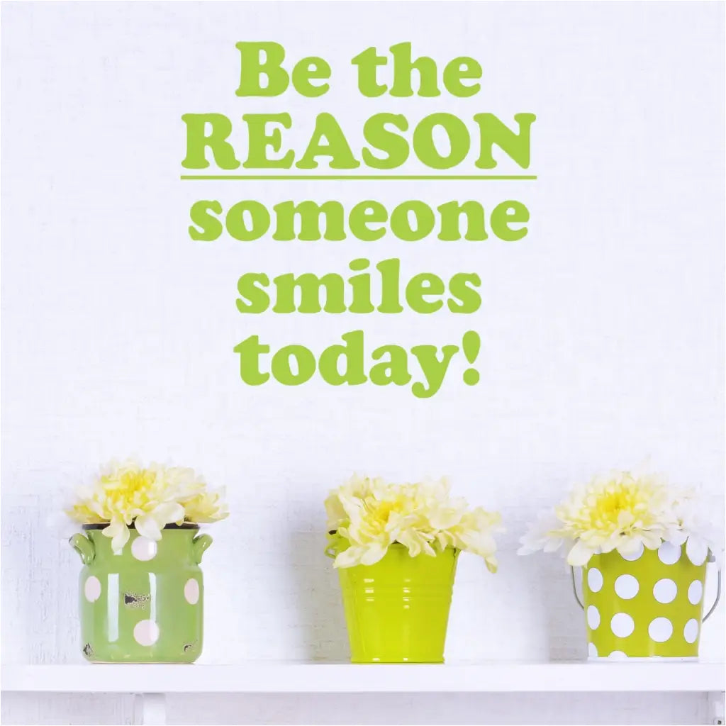 Be The Reason Someone Smiles Today! Wall Decal – The Simple Stencil