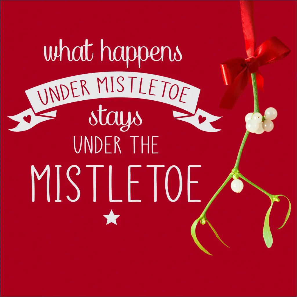 What Happens Under The Mistletoe | Funny Wall Decal Christmas Decor ...