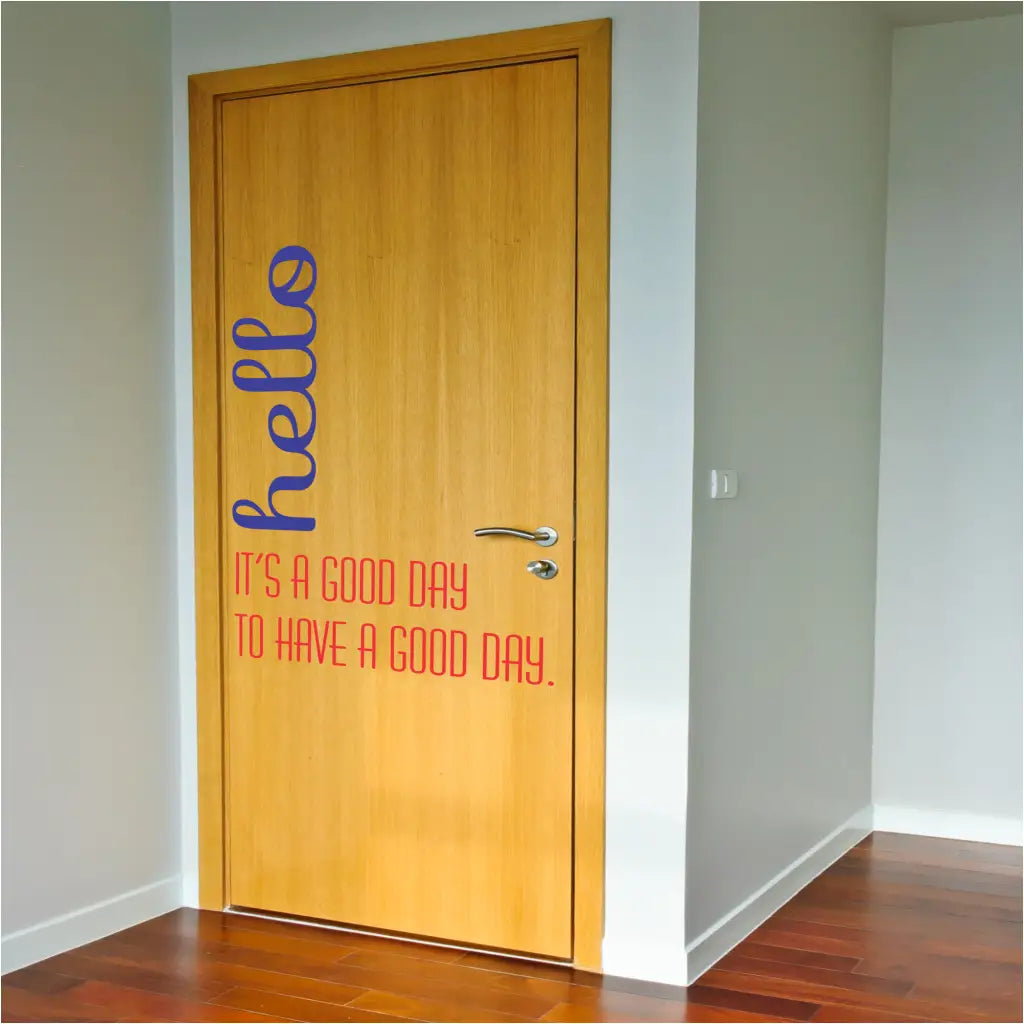 Hello It's A Good Day To Have A Good Day | Welcoming Door Decal Sticke ...