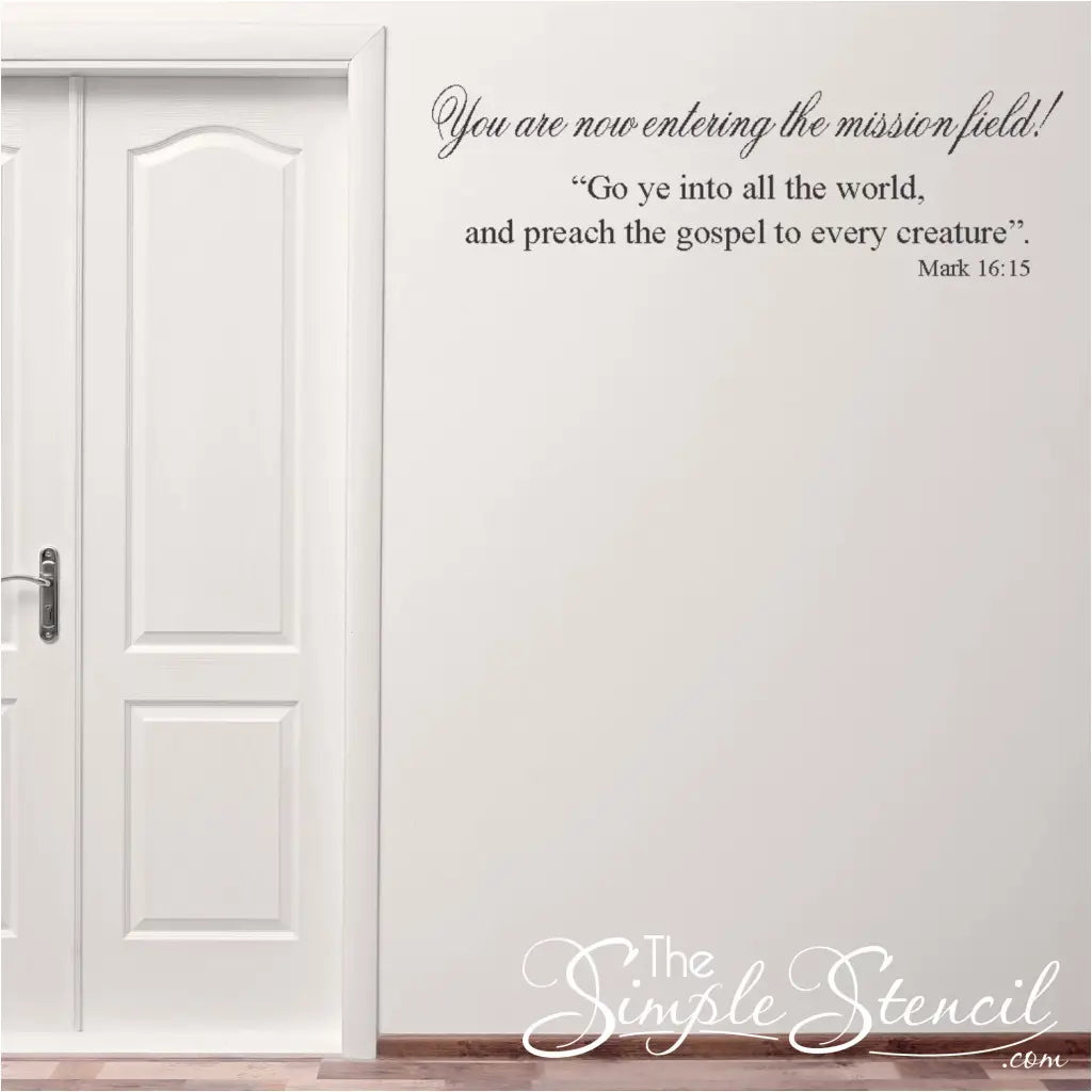 Church Vinyl Decal - "You Are Now Entering the Mission Field" (Mark 16: ...