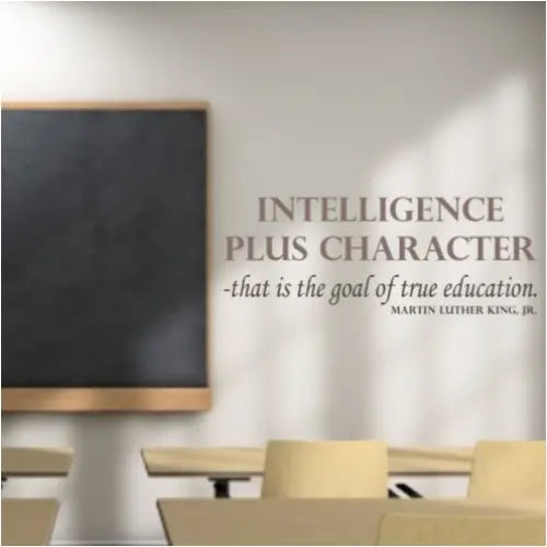 Intelligence Plus Character Wall Quote | MLK Inspiring School Decal ...