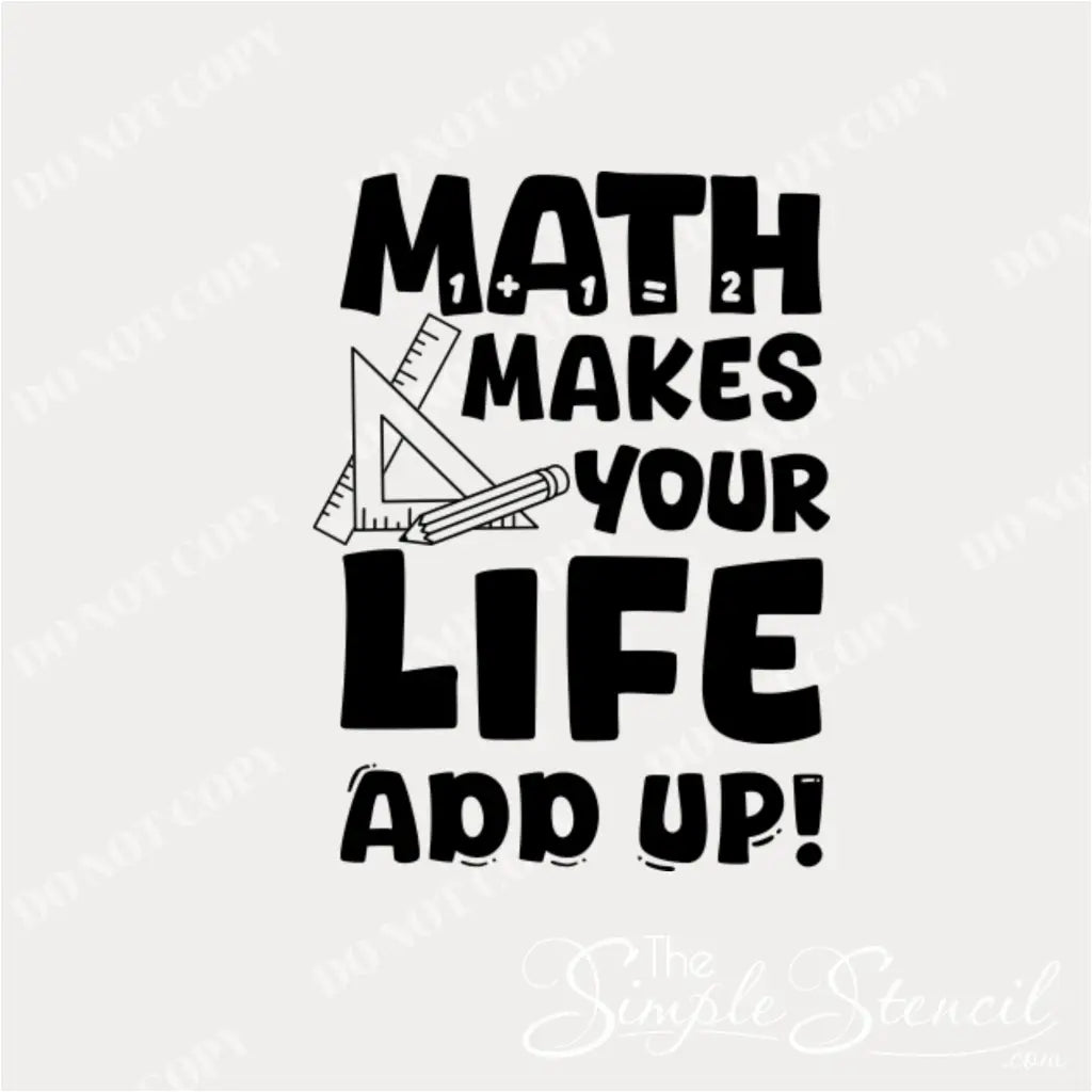 School Wall Decals - Math Makes Your Life Add Up – The Simple Stencil
