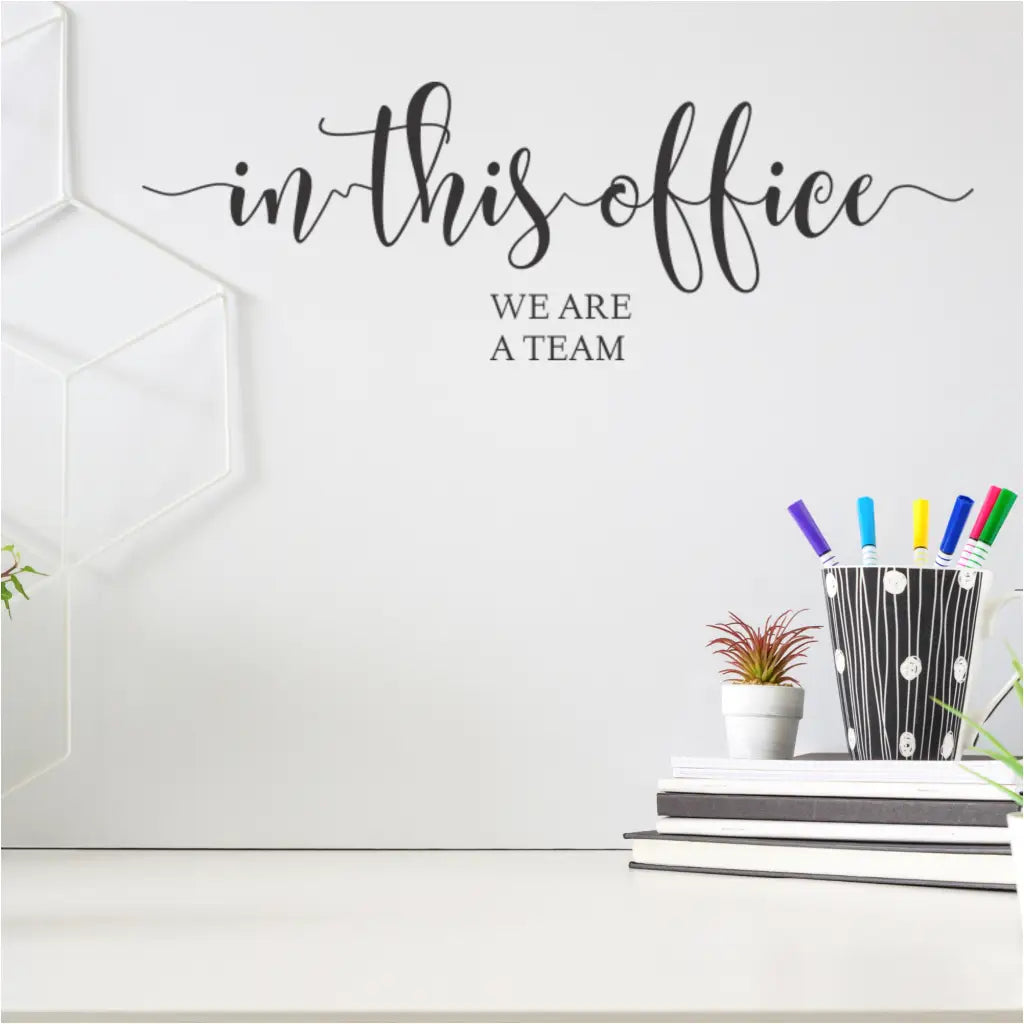 In This Office We Are A Team Teamwork Wall Display Decal Office Decor ...