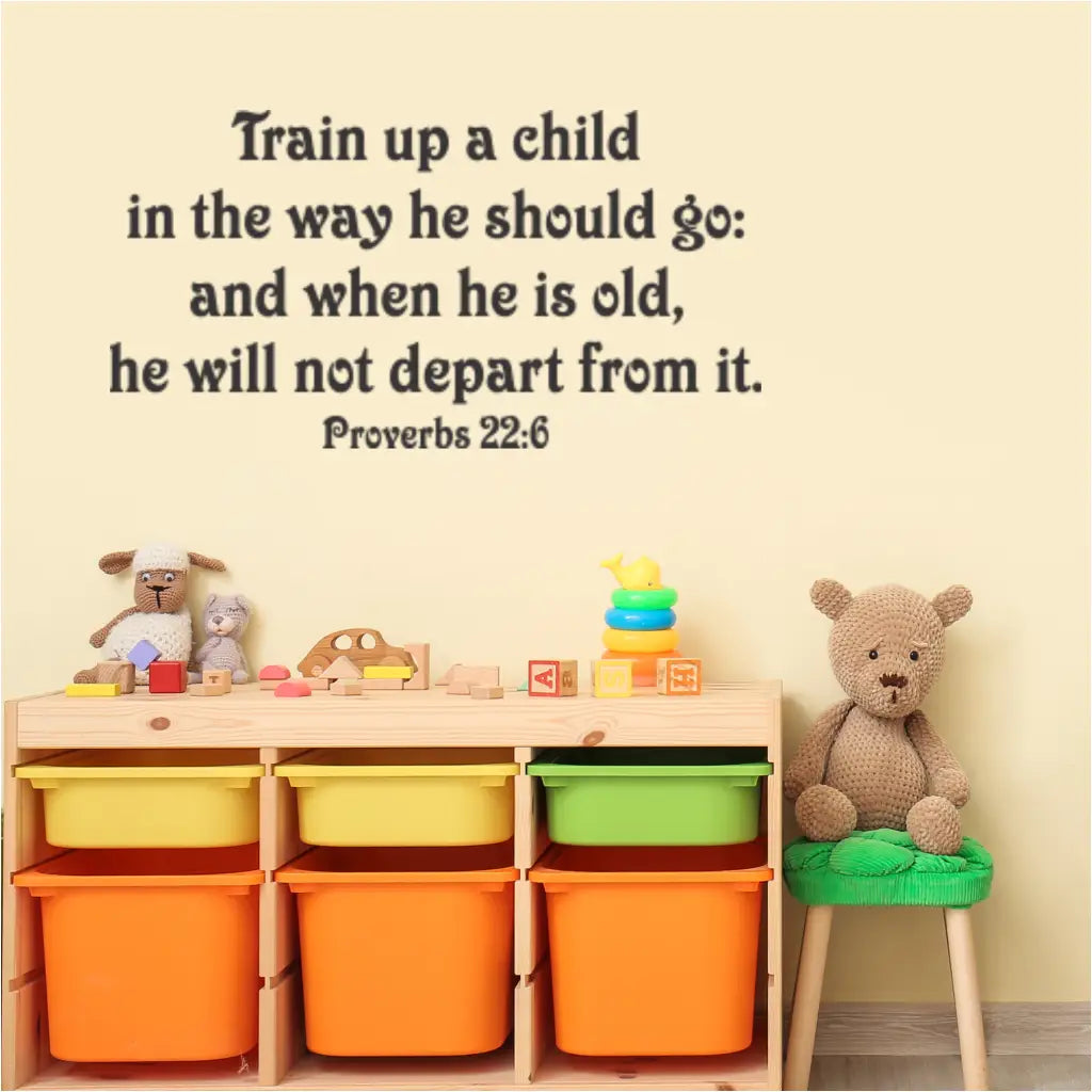Proverbs 22:6 Train Up A Child In The Way He Should Go - Wall Decal ...