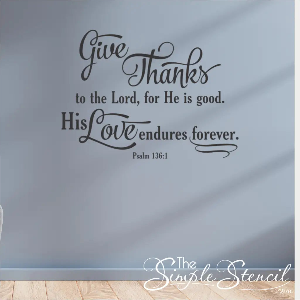 Psalm 136:1 Wall Decal | Christian Home Decor | Pslam 136:1 – The ...