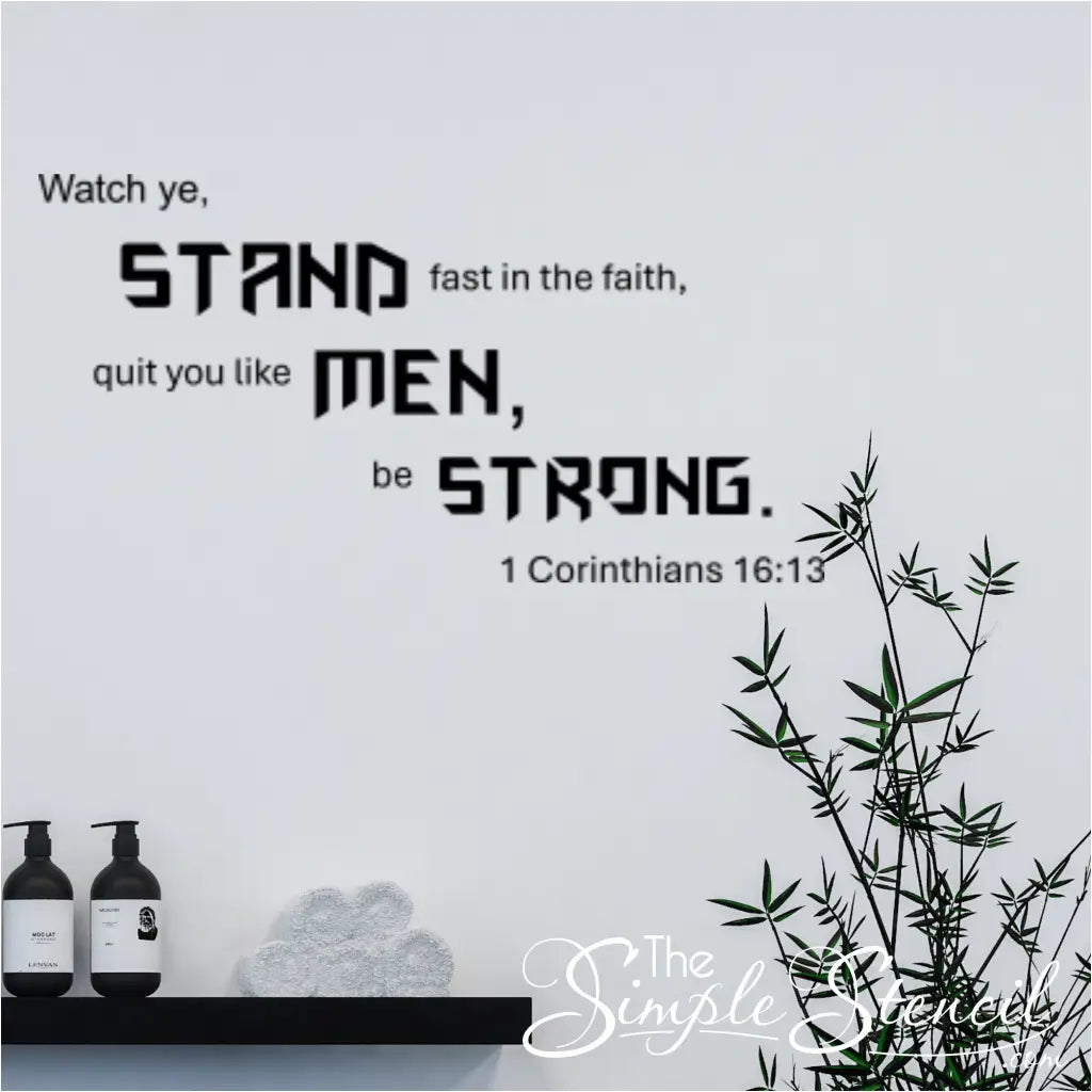1 Corinthians 16:13 Wall Decal | "Stand Fast in the Faith" - KJV – The ...