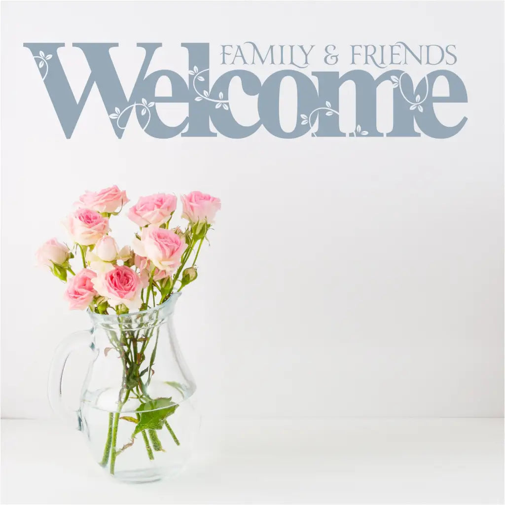Welcome Family & Friends | Adorable Premium Quality Wall Decal – The ...